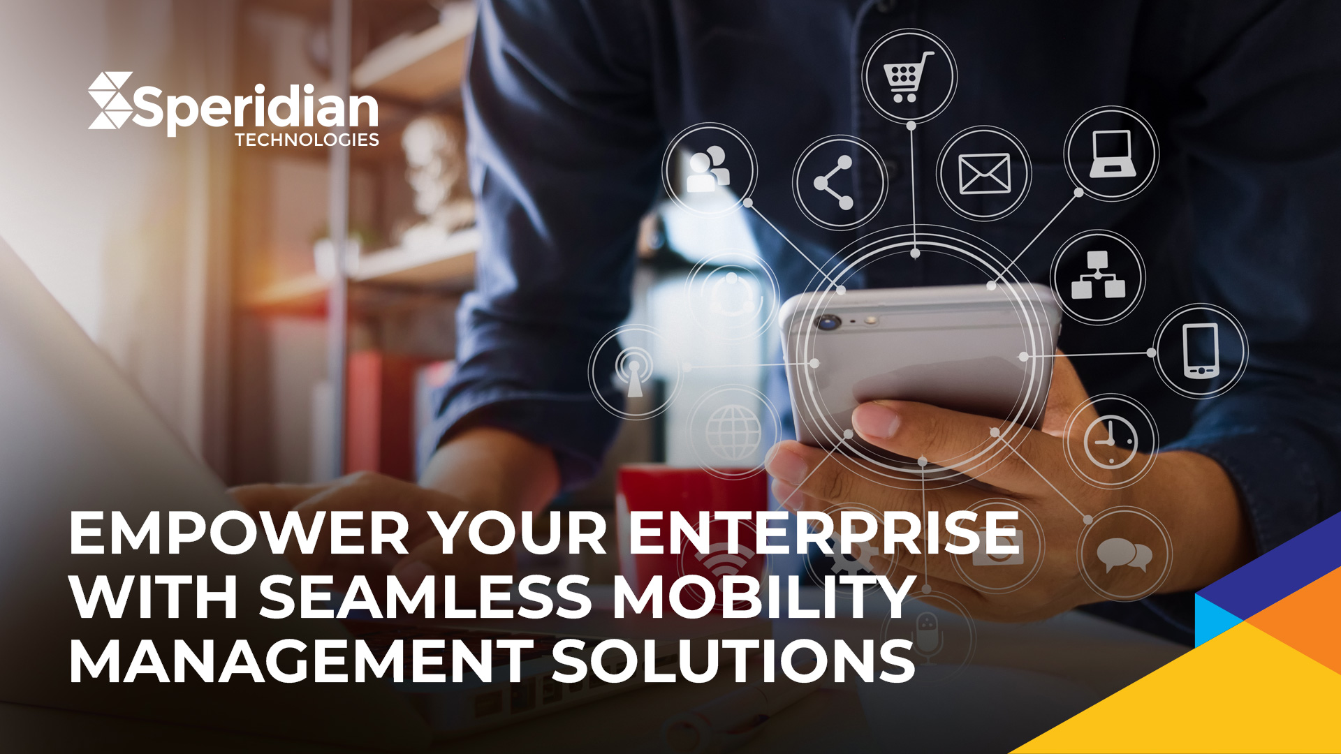 Enterprise Mobility Solutions | Mobile Application Testing | Speridian
